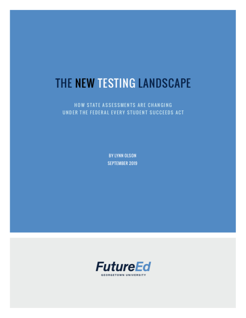 The New Testing Landscape: State Assessments Under ESSA - FutureEd